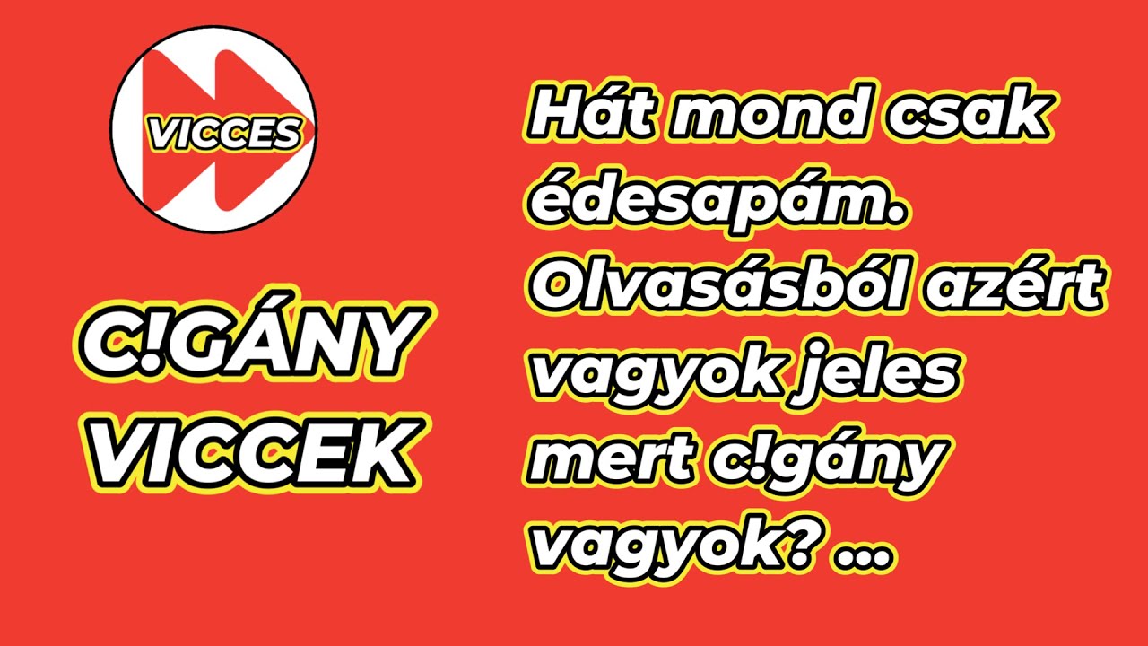 43. VICCES - C!GÁNY - VICCEK - Hát mond csak édesapám. Olvasásból azért ...