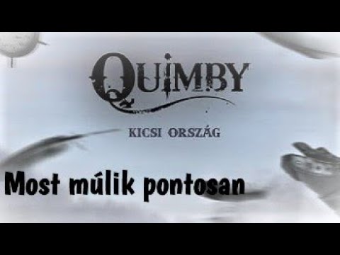 QUIMBY - Most múlik pontosan - A legjobb dalszöveg / The best Hungarian lyrics - 2021 - HD - YouTube