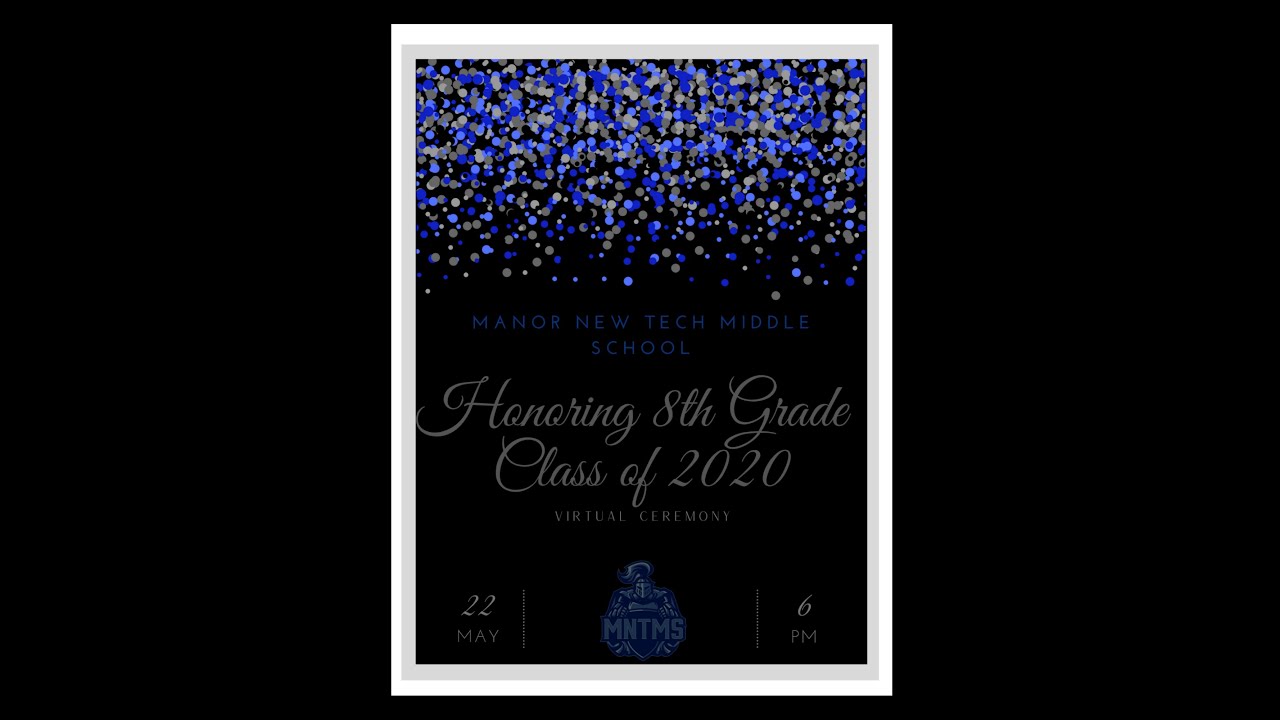 Manor New Tech Middle School 8th Grade Virtual Ceremony - YouTube