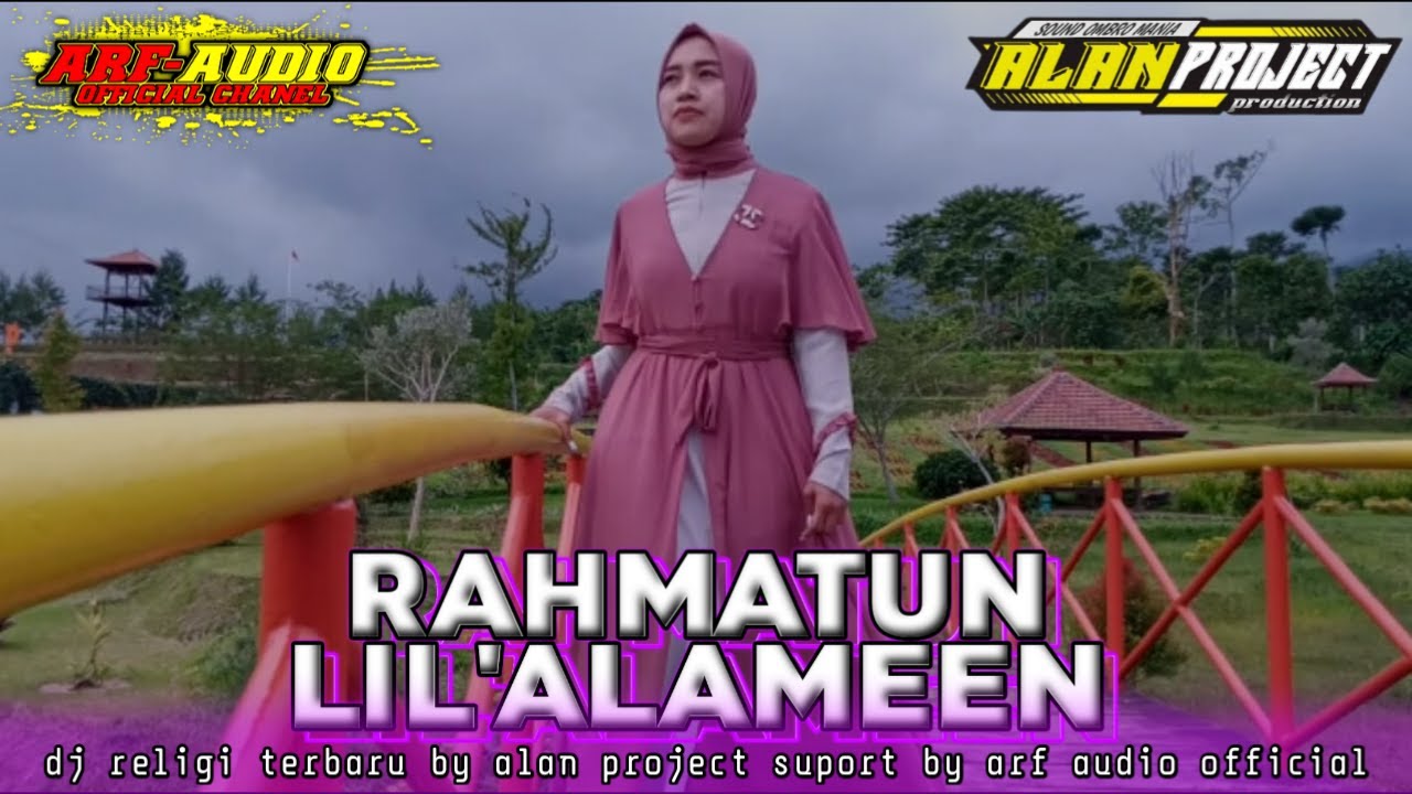 🔴DJ RELIGI PENYEJUK HATI ROHMATUN LIL ALAMEIN BY ALAN PROJECT🔴 - YouTube