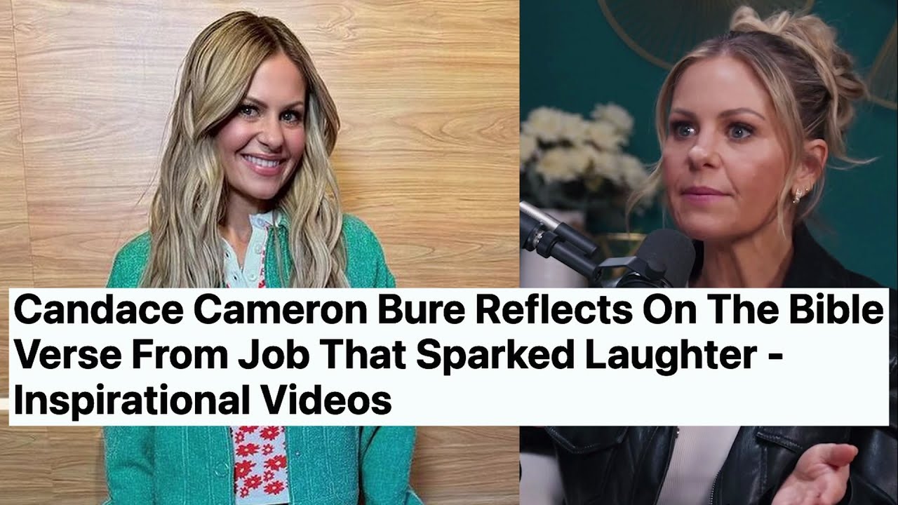 Candace Cameron Bure Reflects On The Bible Verse From Job That Sparked ...