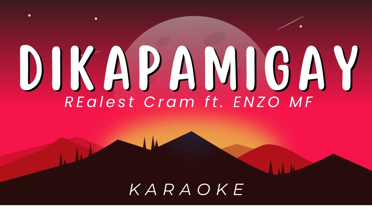Realest Cram - Dikapamigay feat ENZO MF | KARAOKE VERSION - YouTube