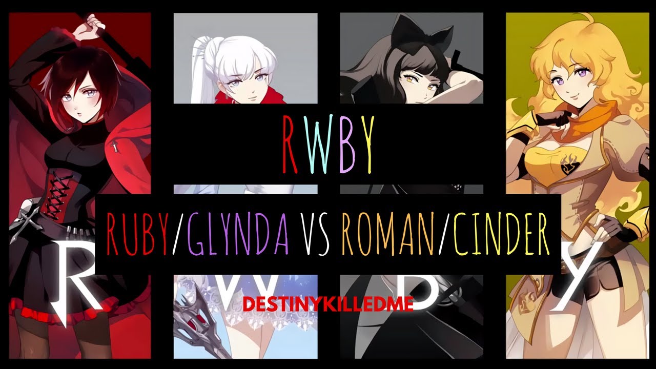 「RWBY; Fight Scenes」Ruby/Glynda vs Roman/Cinder - YouTube