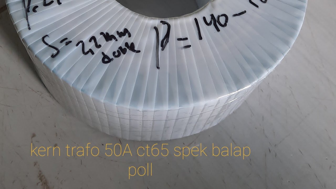 ukuran kern trafo toroid 50A ct65v || lengkap dengan ukuran kawat dan ...