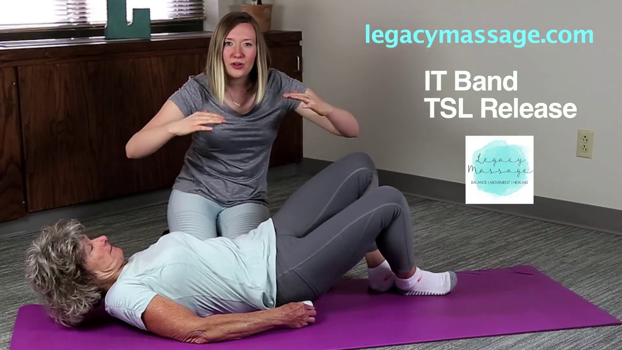 IT Band + TSL Release Hi - YouTube