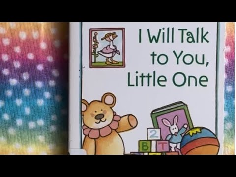 I will talk to you little one. Read aloud for kids. - YouTube