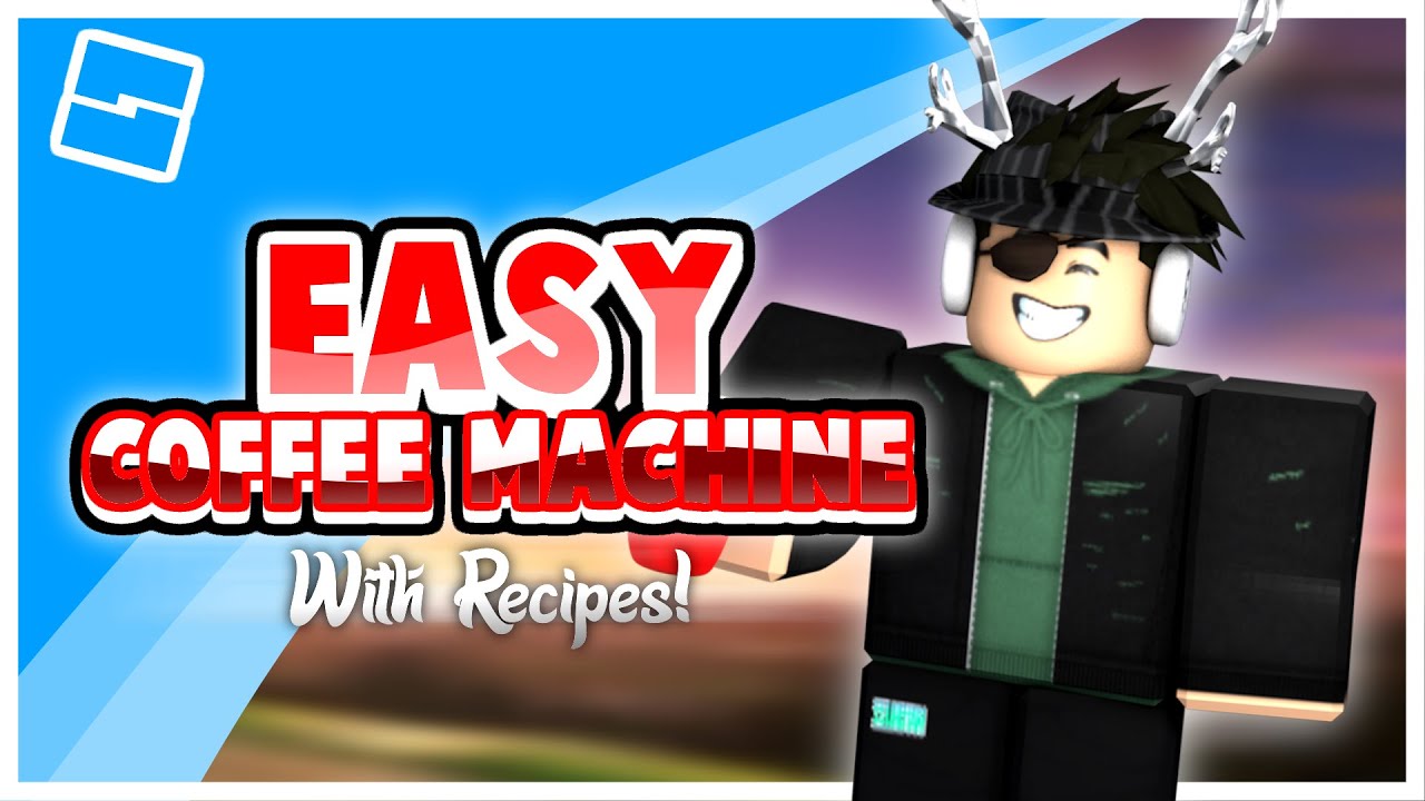 How to make an EASY Coffee Machine for your ROBLOX Cafe! | Roblox ...