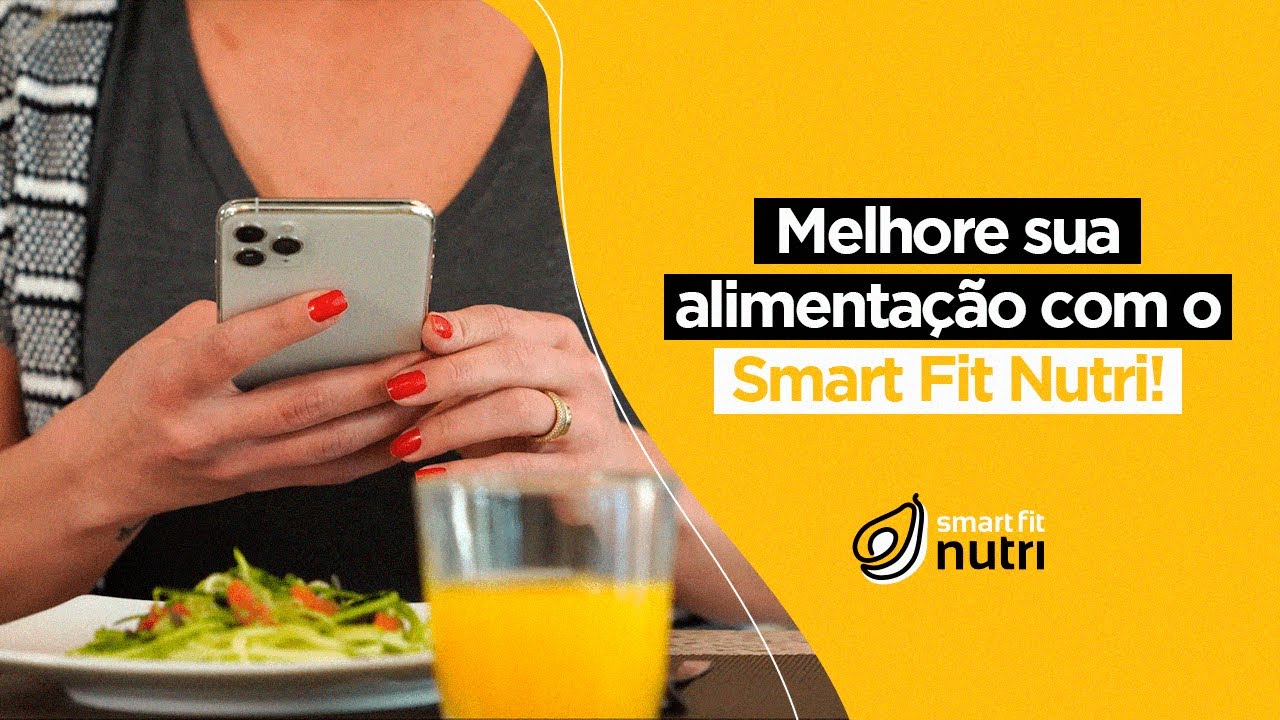 Conheça o Smart Fit Nutri: Dicas de Nutrição para Sua Melhor Versão ...