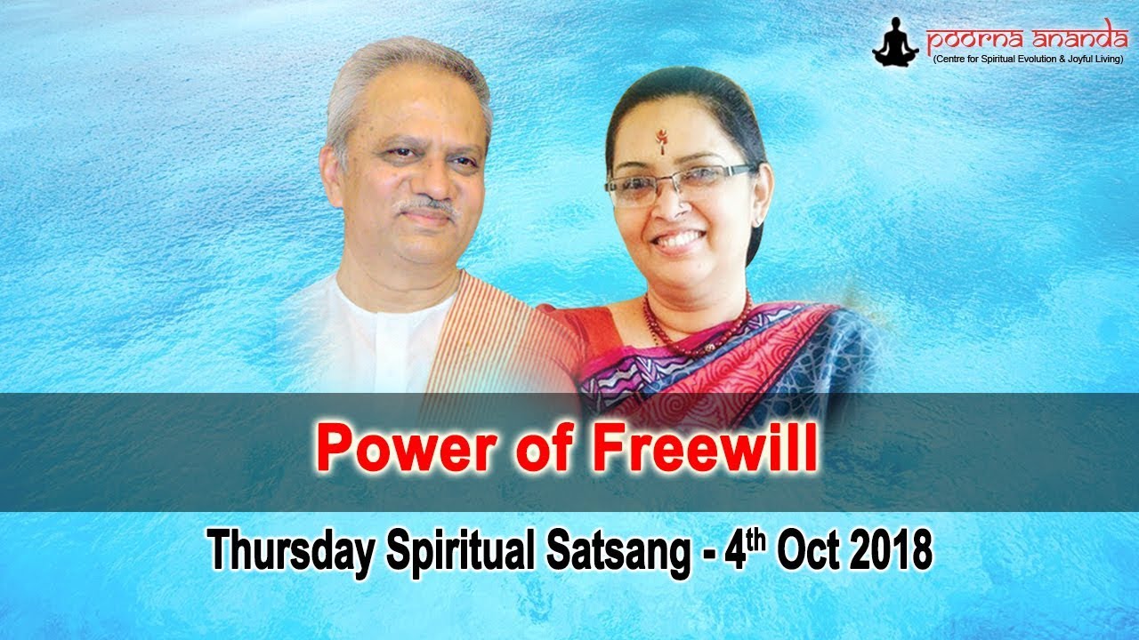 Power of Freewill -Thursday Spiritual Satsang 4th Oct 20018 - YouTube