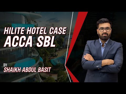 Watch the Hilite Hotel Case Study Video for ACCA SBL!