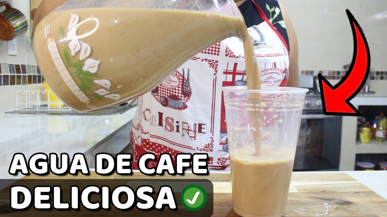 Deliciosa AGUA DE CAFE 🟤☕ Cómo Hacer Agua de Cafe | Agua de Cafe con ...