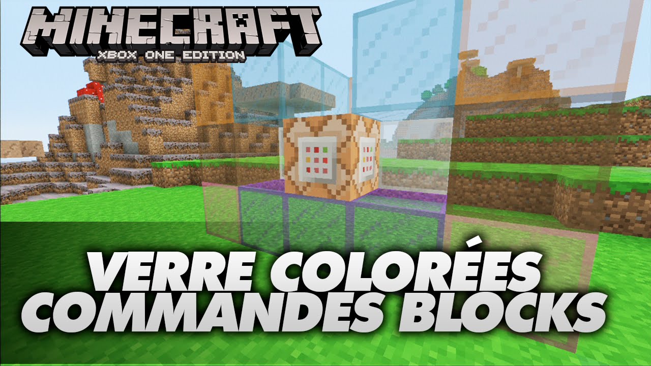 Minecraft Xbox / Xbox One - Commande bloc et Vitres colorées !! |FR ...