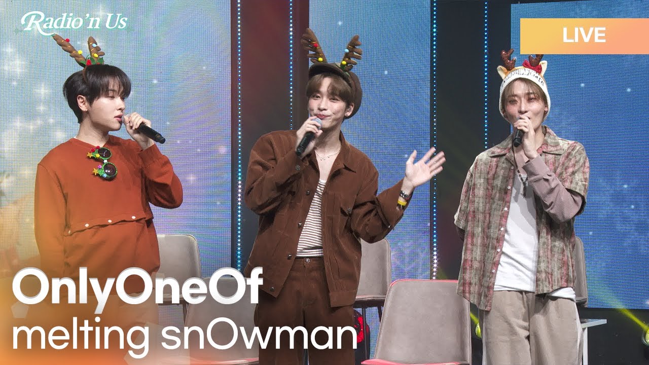 OnlyOneOf (온리원오브) - melting snOwman | K-Pop Live Session | Radio’n Us ...