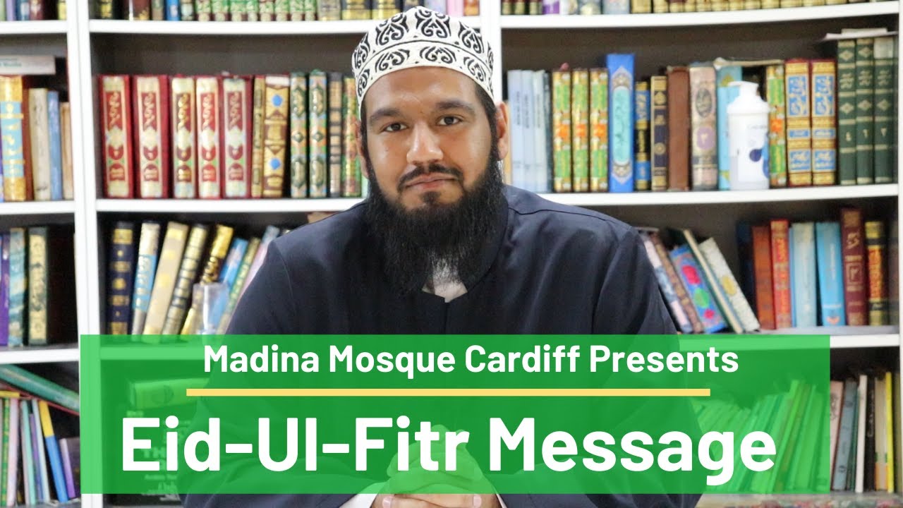 Eid Ul Fitr 2020 Message - Madina Mosque Cardiff - YouTube