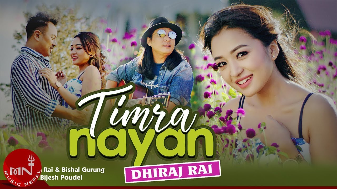 Dhiraj Rai | Timra Nayan | Alisha Rai & Bishal Gurung | New Nepali Pop Song 2018/2075 - YouTube