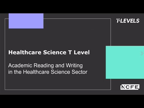 Healthcare Science T Level: Academic reading and writing - YouTube