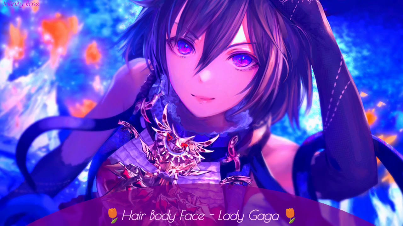 Hair body face (Nightcore) - Lady Gaga - YouTube