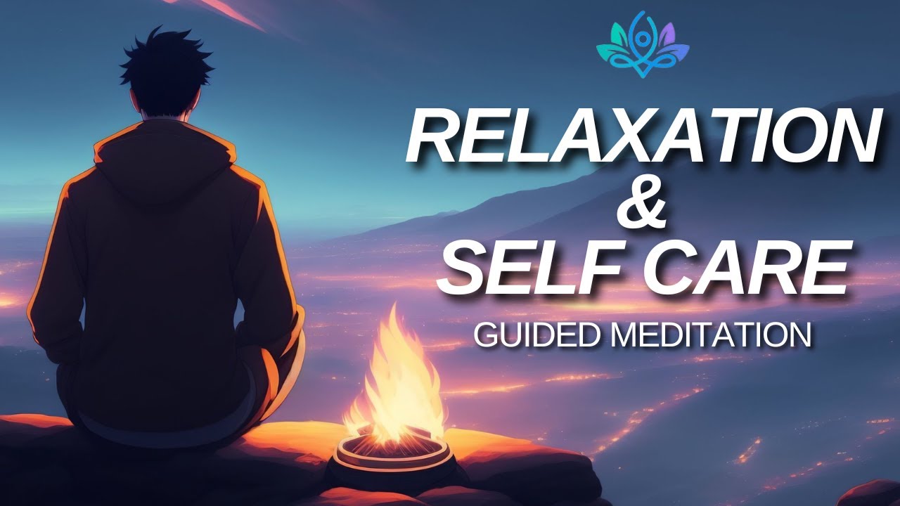 Guided Meditation for Deep Relaxation and Self-Care of Yourself | Be an ...