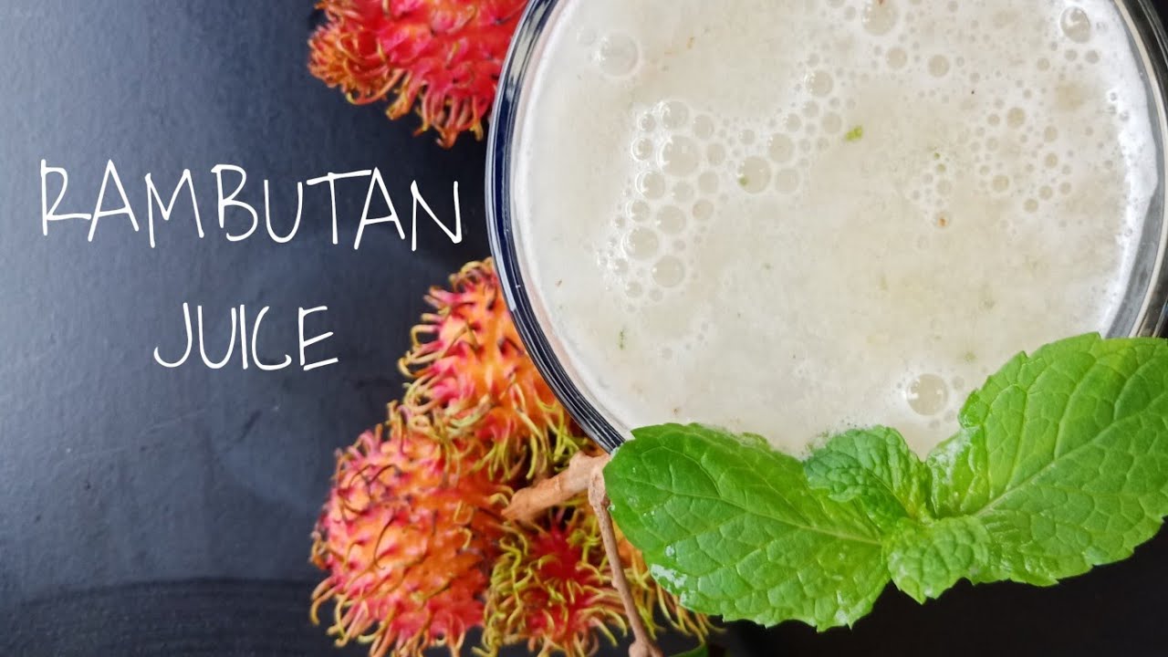 Rambutan Juice | Malaysian Rambutan | Recipe - YouTube