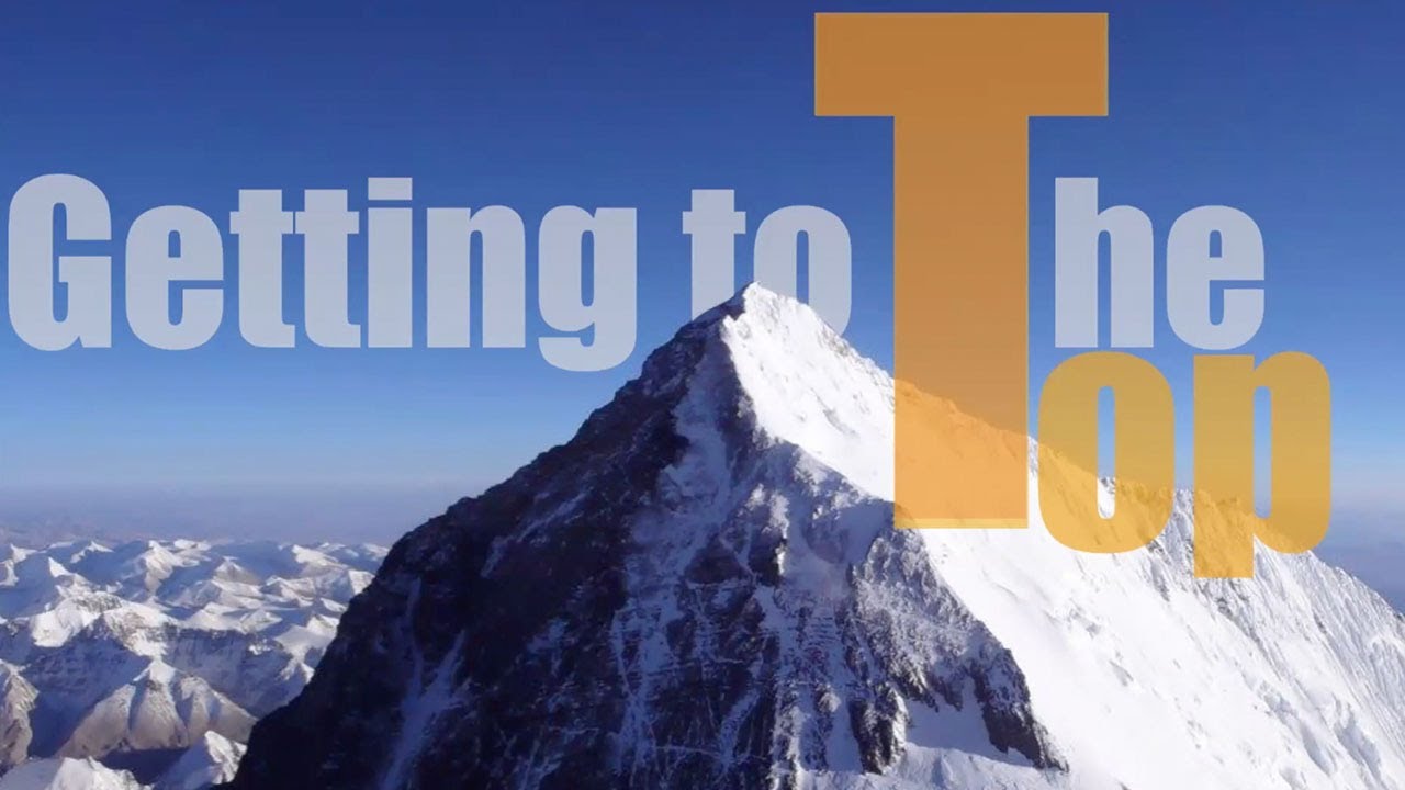 Getting To The Top - YouTube