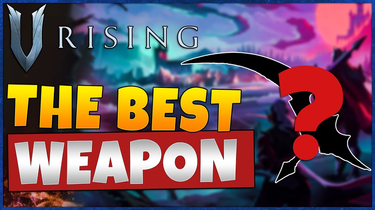 The Best Weapon In V Rising - YouTube