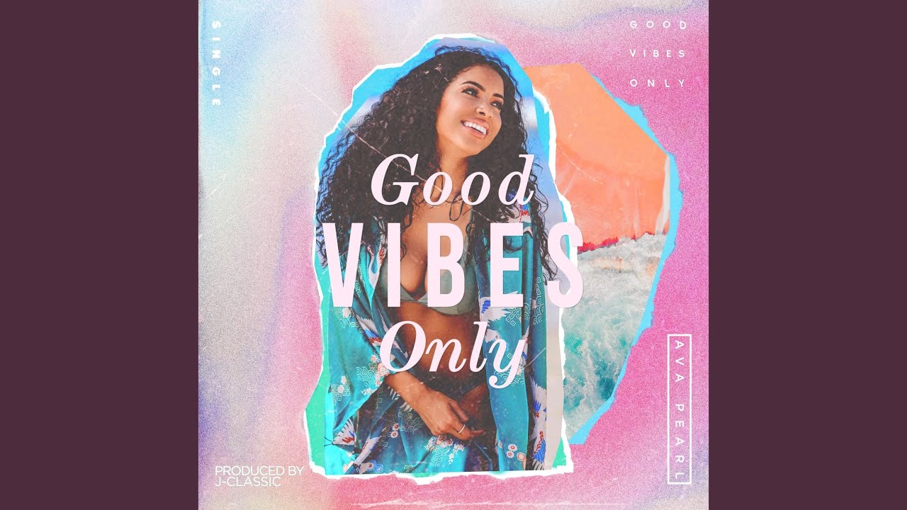 Good Vibes Only - YouTube