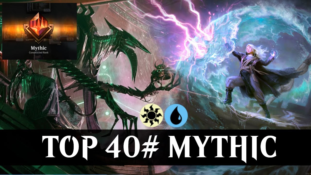 ☀💧MYTHIC TOP 40# UNBEATABLE AZORIUS CONTROL DESTROYING MYTHIC?! NO ...