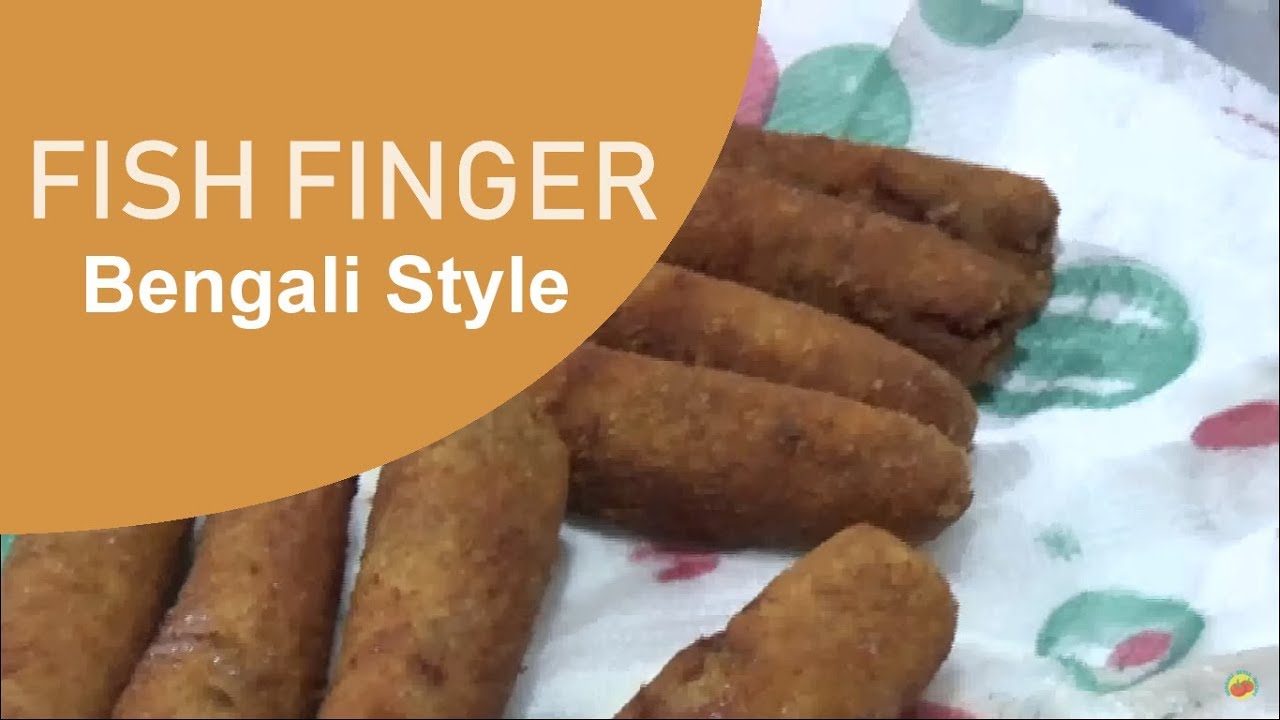 ফিস ফিঙ্গার " বাঙালি স্টাইলে " Fish Finger Recipe "Bengali Style" - YouTube