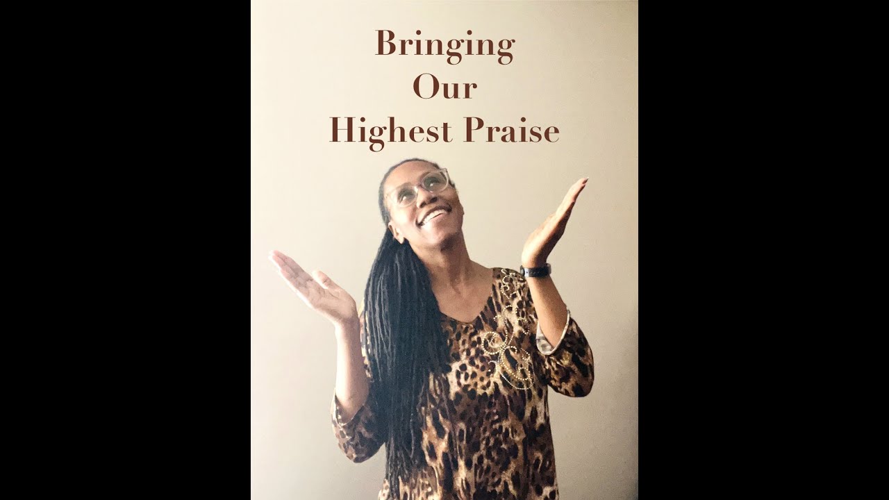 #Let'sBeEncouraged | Bringing Our Highest Praise - YouTube