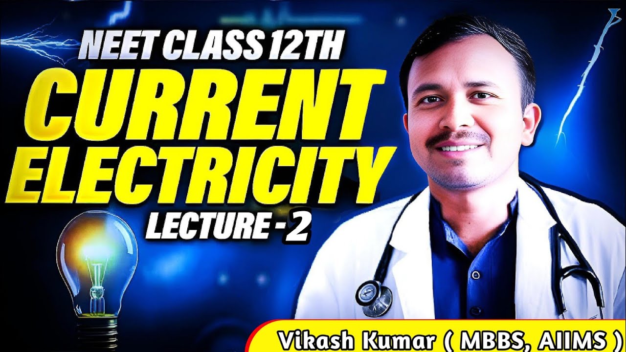 Current Electricity Class 12 !! Lecture-2 !! NEET 2026 !! NEET PHYSICS ...