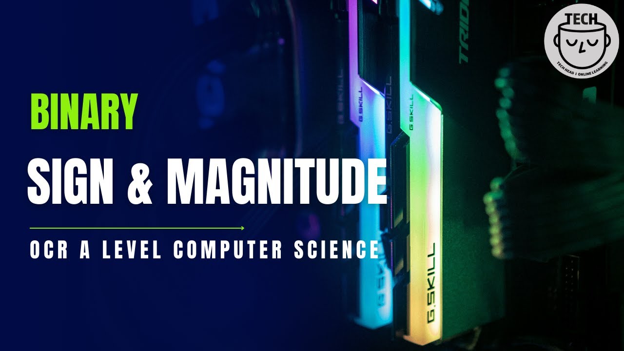 Binary Sign & Magnitude Explained in 2024 | OCR A level Computer ...
