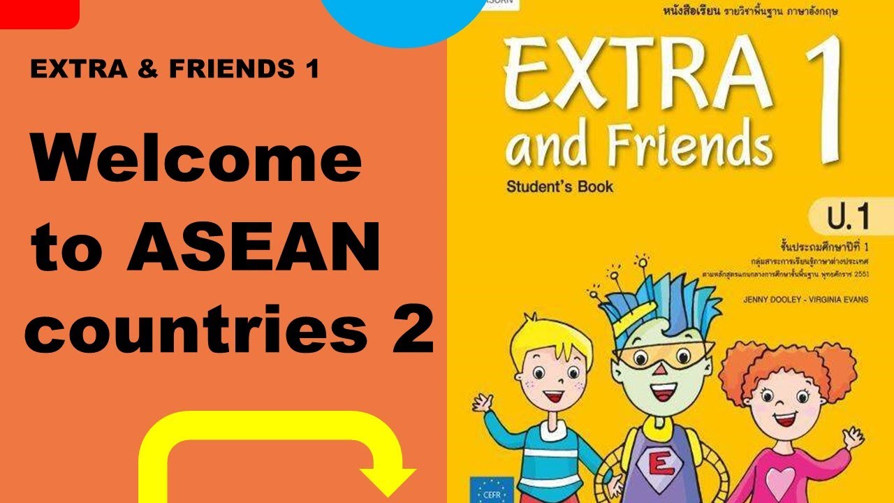 Extra & Friends 1 : Welcome to ASEAN countries 2 - YouTube