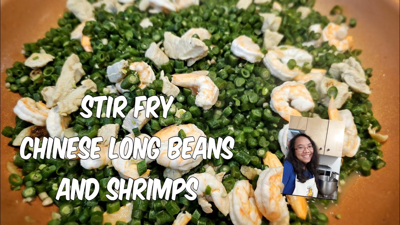 Veggie Dish: Chinese Long Beans with Chicken and Shrimps (Cah Kacang ...