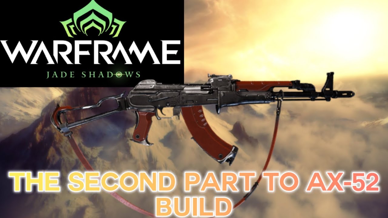 Warframe- AX-52 RED CRITS | Build part 2 [2 forma] - YouTube