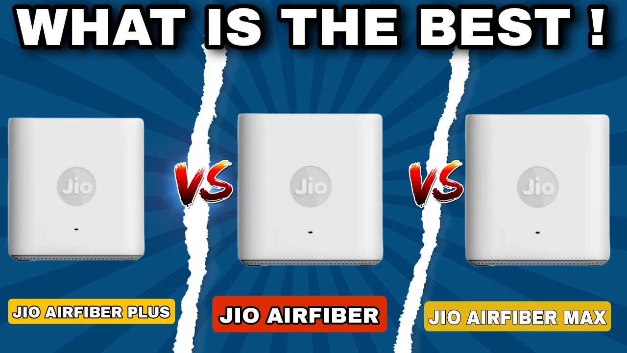Jio airfiber vs jio airfiber plus vs jio airfiber max | jio airfiber ...