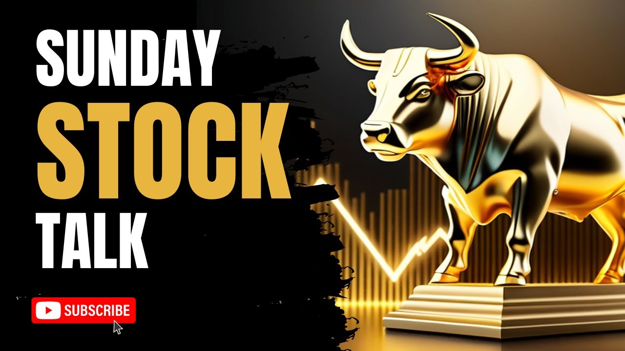 Sunday Stock Talk! - YouTube