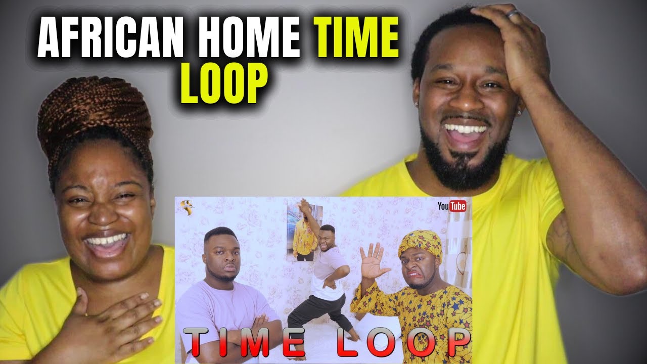 GROWING UP IN AN AFRICAN HOME: TIME LOOP - YouTube