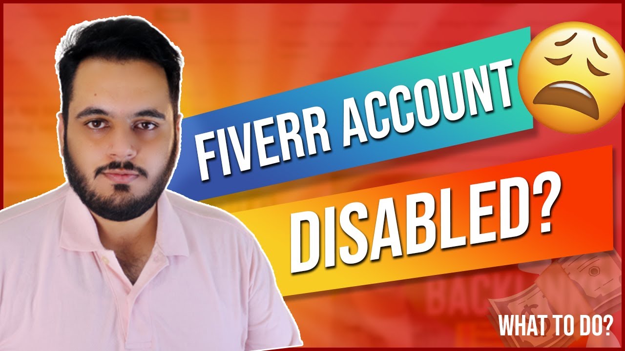 What to do When Your Fiverr Account Get Disabled? - YouTube