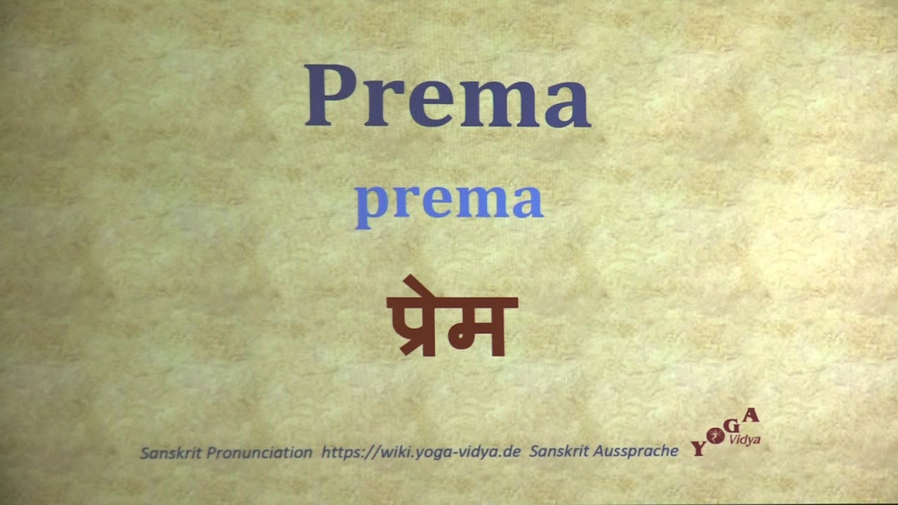 Prema Pronunciation Sanskrit प्रेम prema - YouTube