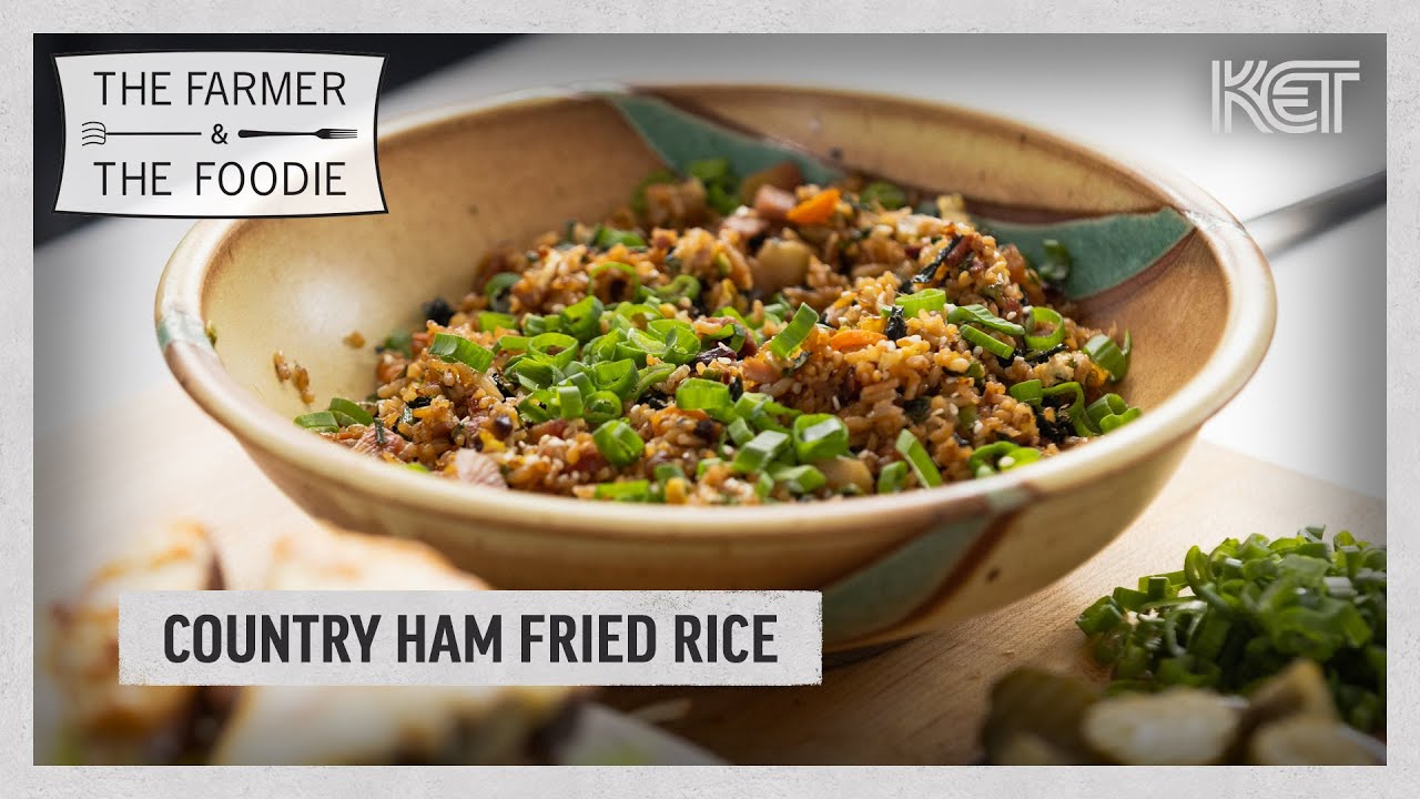 Easy Country Ham Fried Rice | The Farmer & The Foodie | KET - YouTube