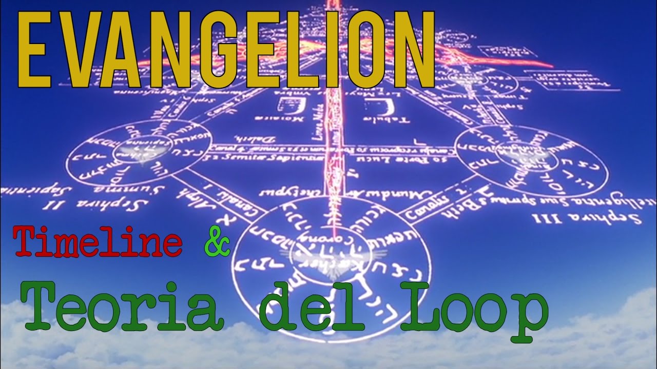 [EVANGELION] Timeline & Teoria del Loop - YouTube