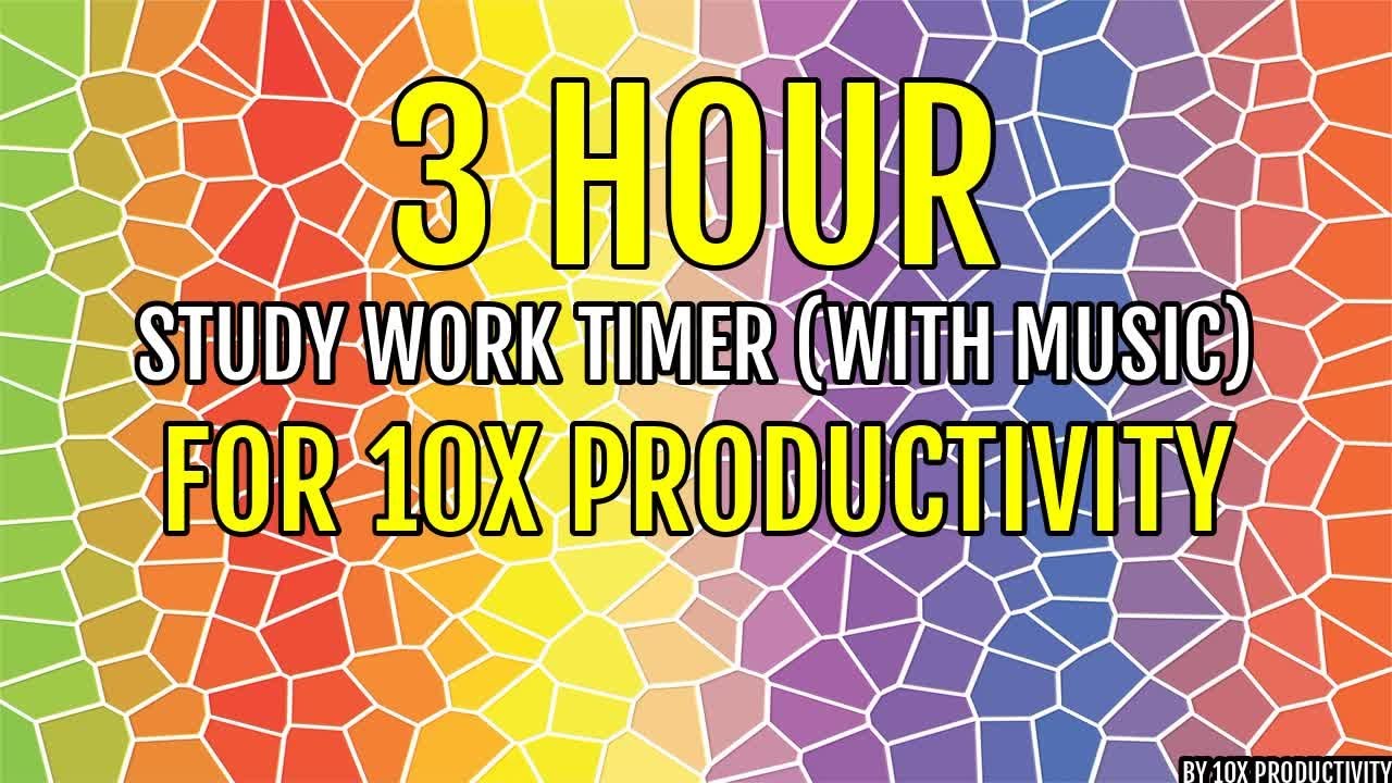 3 HOUR STUDY WORK TIMER WITH MUSIC FOR 10X PRODUCTIVITY - YouTube