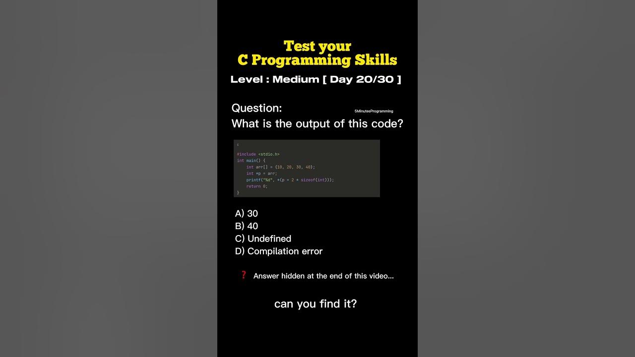 Day 20 Think you know C programming? Test your knowledge with this MCQ ...
