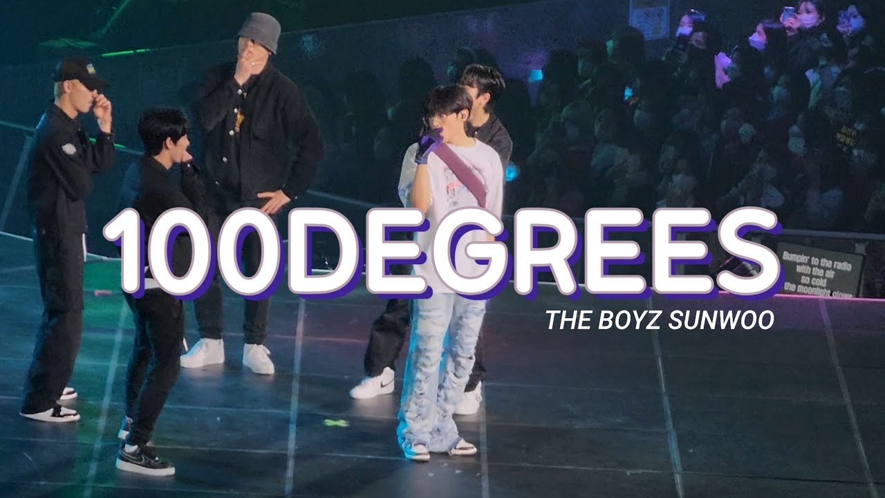221203 더비로드 THE BOYZ SUNWOO- 100DEGREES - YouTube