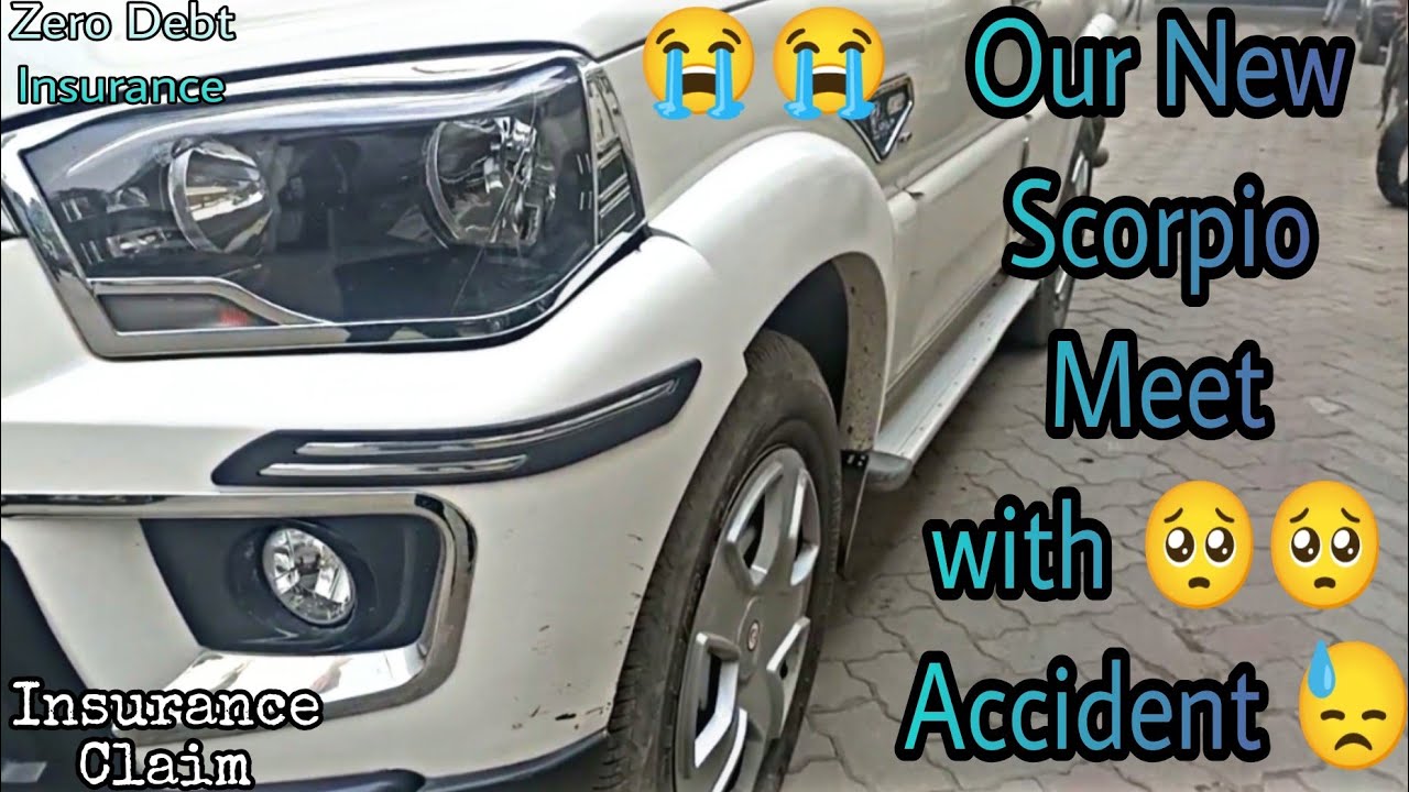 Our New Scorpio Is Injured 🤕/Car Accident/ Tampo Hits Scorpio/Claiming ...