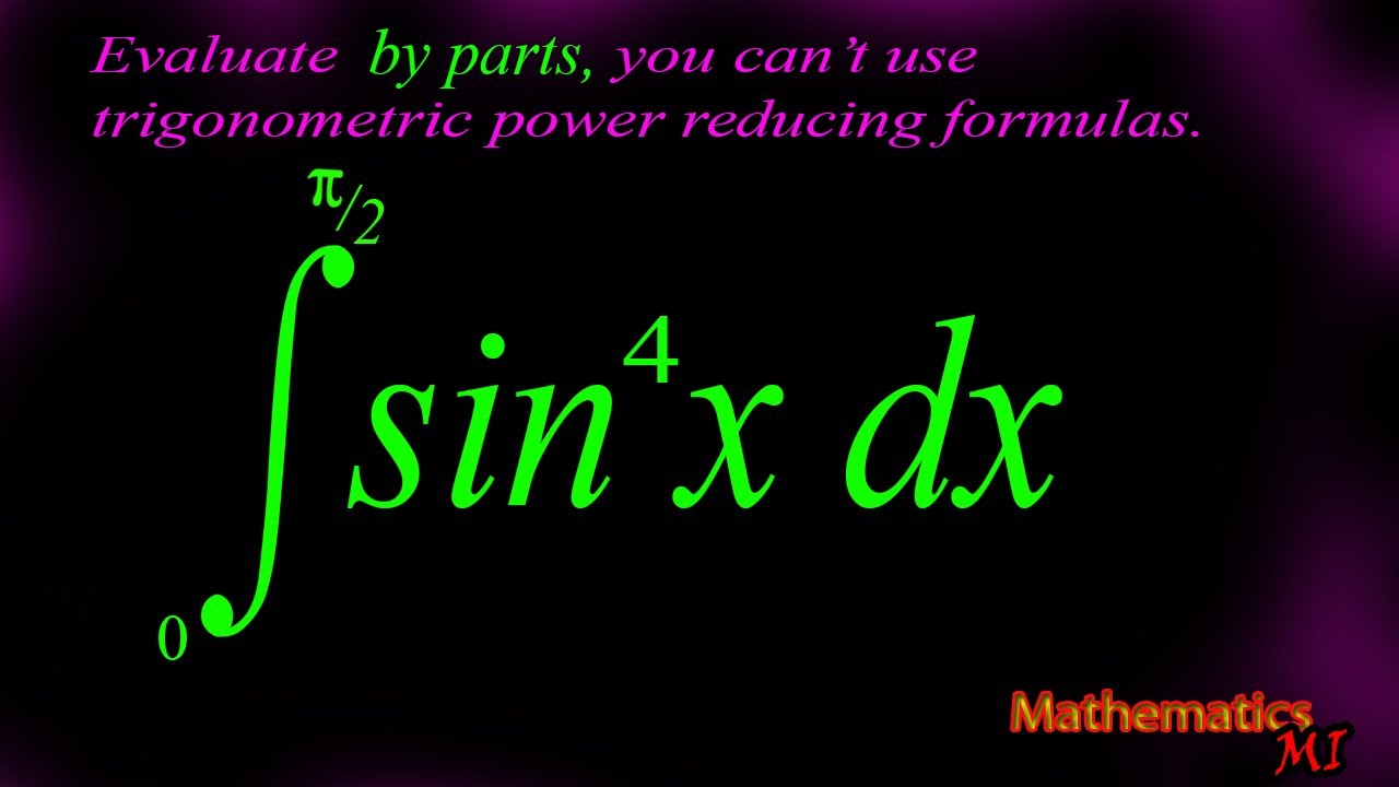 Integration by parts ( sinx) to the 4th power of x) - YouTube