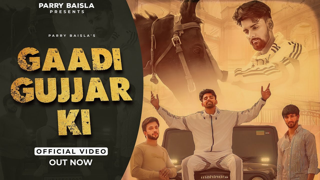 Gaadi Gujjar Ki | Parry Baisla |Yash Sardhana |M.A.Ullawasiya |New ...
