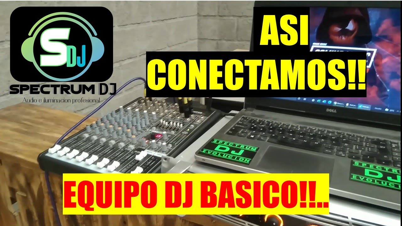 🔊🔊ASI CONECTAMOS nuestro EQUIPO DJ BASICO!!💥💥 video para PRINCIPIANTES ...