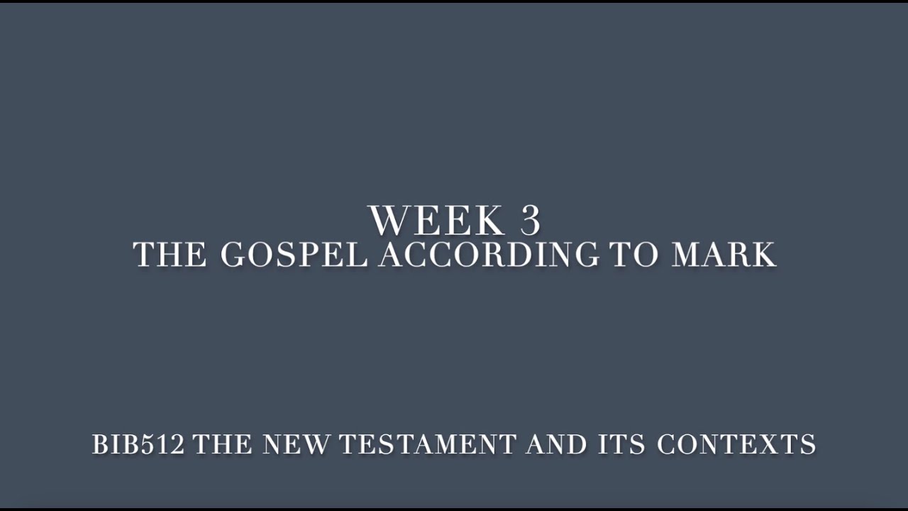 Week 3: The Gospel According to Mark - YouTube