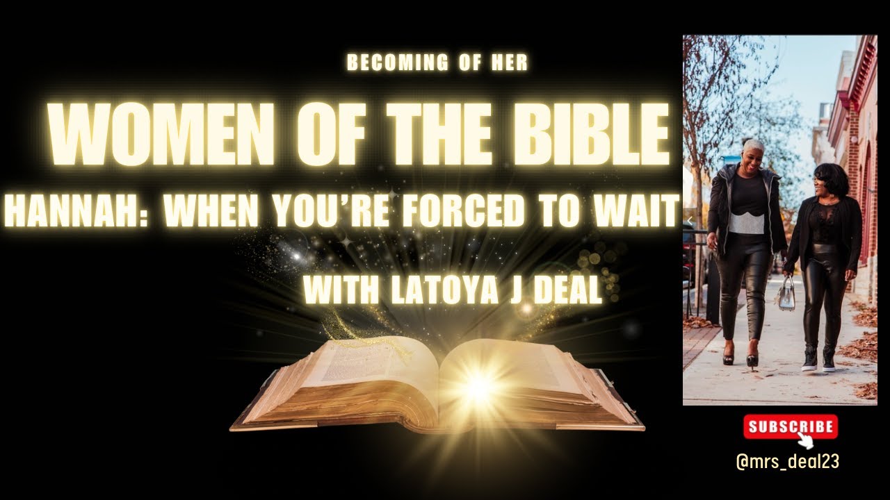 Becoming of Her: When You Are Forced to Wait – Hannah’s Journey of ...